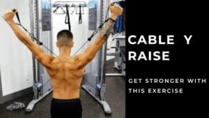 Cable Y Raise: How To Do, Muscles Worked & Alternatives