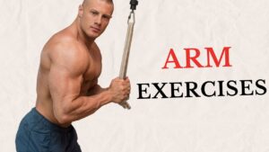 20 Best Arm Exercises for Bigger Biceps and Triceps