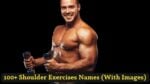100+ Top Shoulder Exercises Names (With Images)