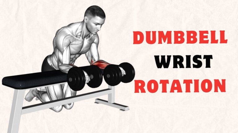 Dumbbell Wrist Rotation For Stronger Forearm
