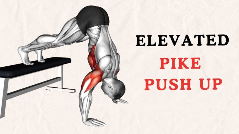 Elevated Pike Push-Up: Muscles Worked, How To Do