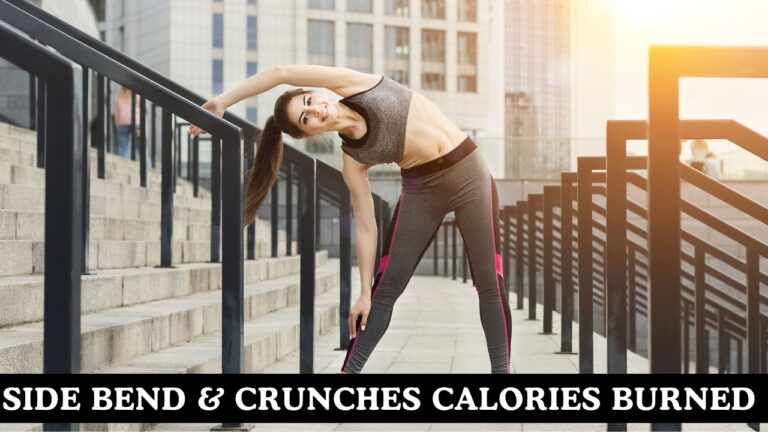 Side Bend & Side Crunches Calories Burned Calculator